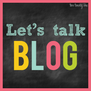 Let's Talk Blog (Part Two) - Two Twenty One